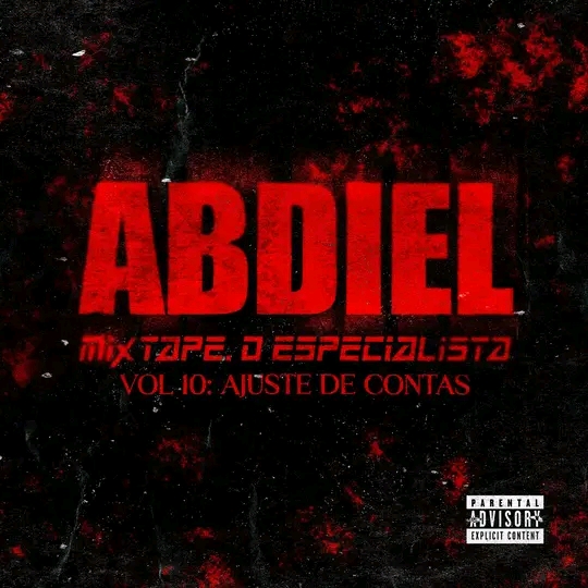 Abdiel Abdizzy – O Especialista Vol. 10 Ajusste de Contas (Mixtape ...